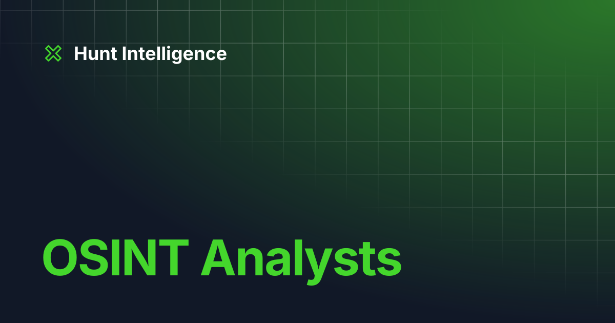 OSINT Analysts | Hunt Intelligence