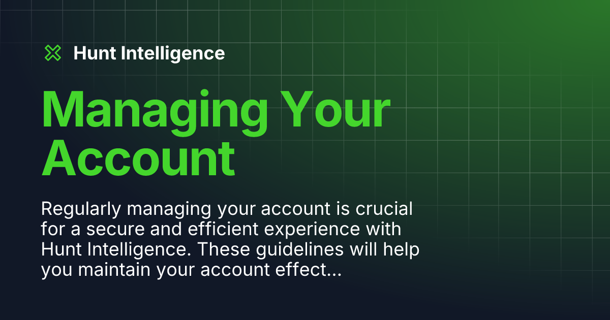 Managing Your Account | Hunt Intelligence