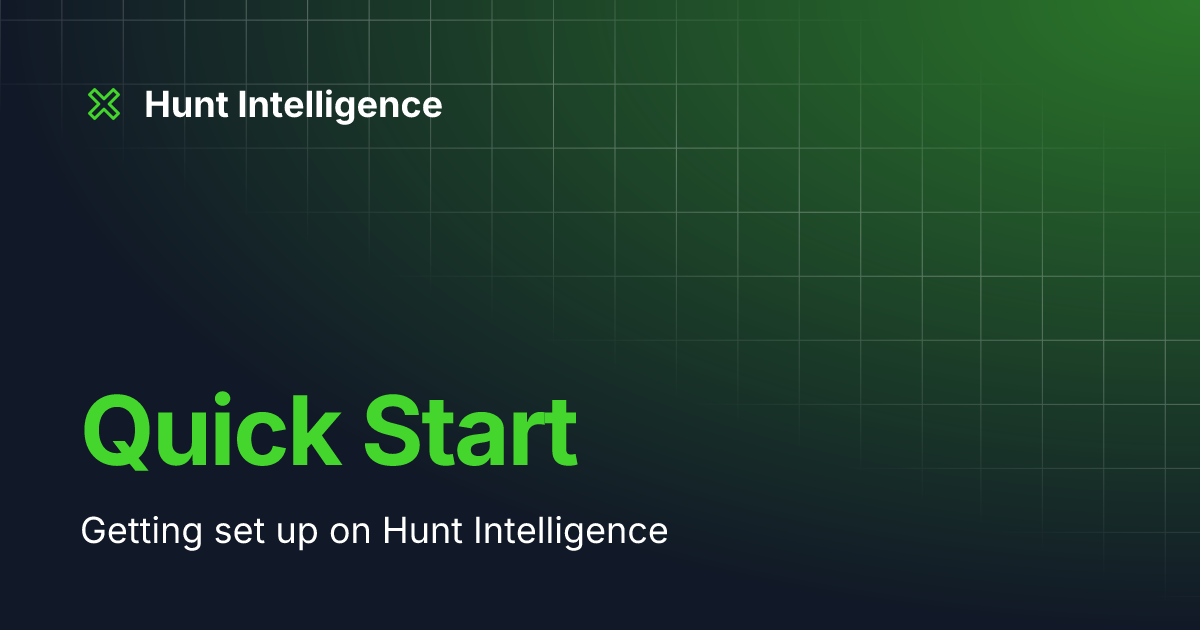 Quick Start | Hunt Intelligence